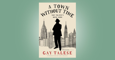 "A Town Without Time" By Gay Talese: Recommended - Air Mail
