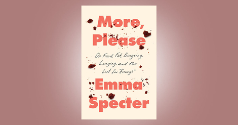 “More, Please,” by Emma Specter: Recommended - Air Mail