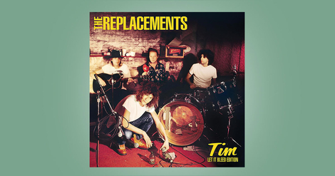 "Tim: Let it Bleed Edition" by the Replacements, Remastered ...
