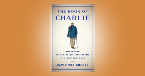 "The Book of Charlie" by David Von Drehle: Recommended - Air Mail